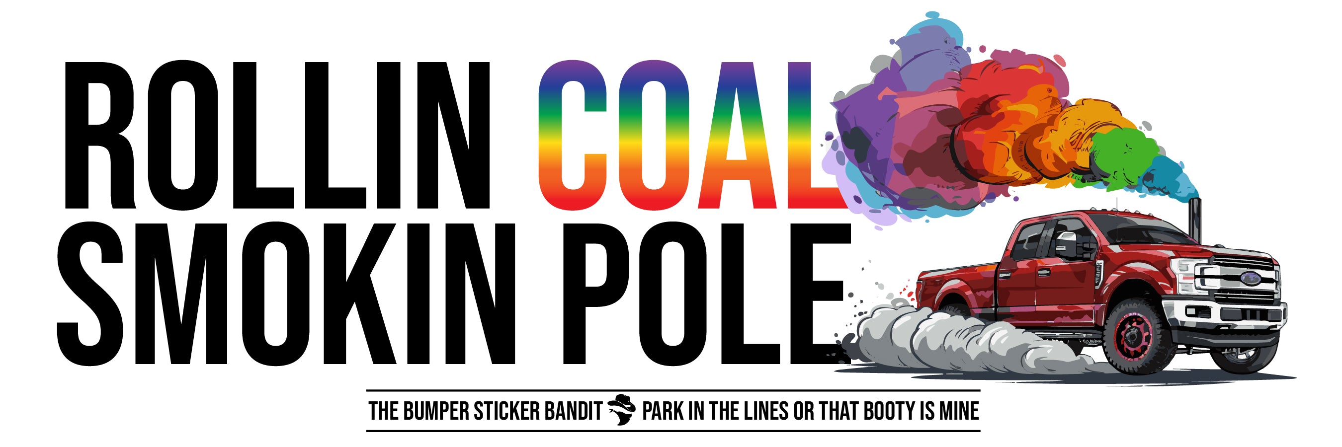 Rollin Coal – Bumper Sticker Bandit